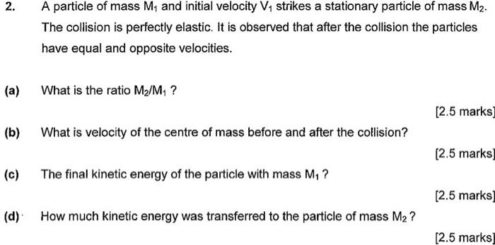 Solved 2 A Particle Of Mass M1 And Initial Velocity V1