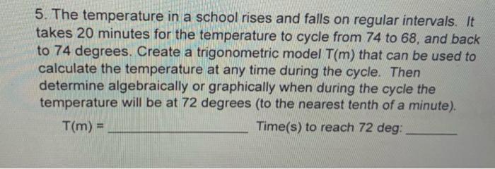 Solved 5. The temperature in a school rises and falls on | Chegg.com