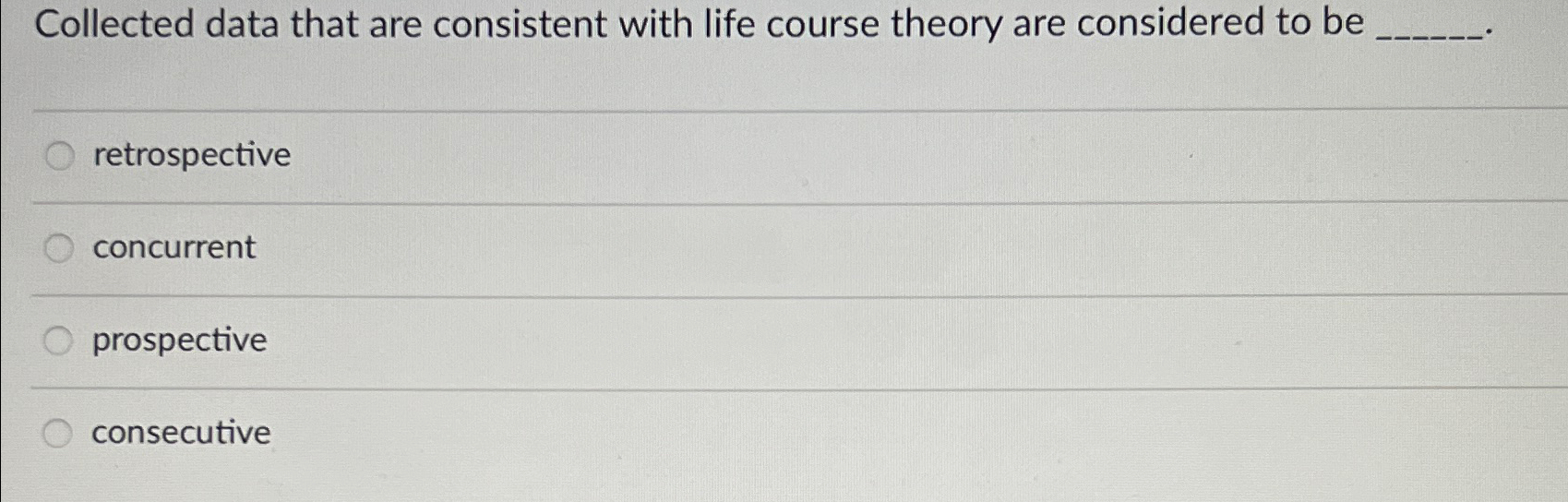 Solved Collected data that are consistent with life course | Chegg.com