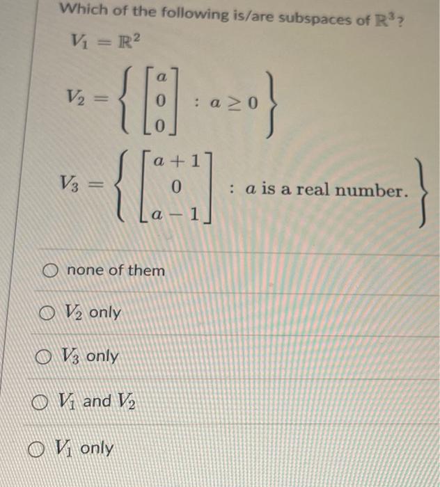 Solved Which of the following is/are subspaces of R3 ? | Chegg.com