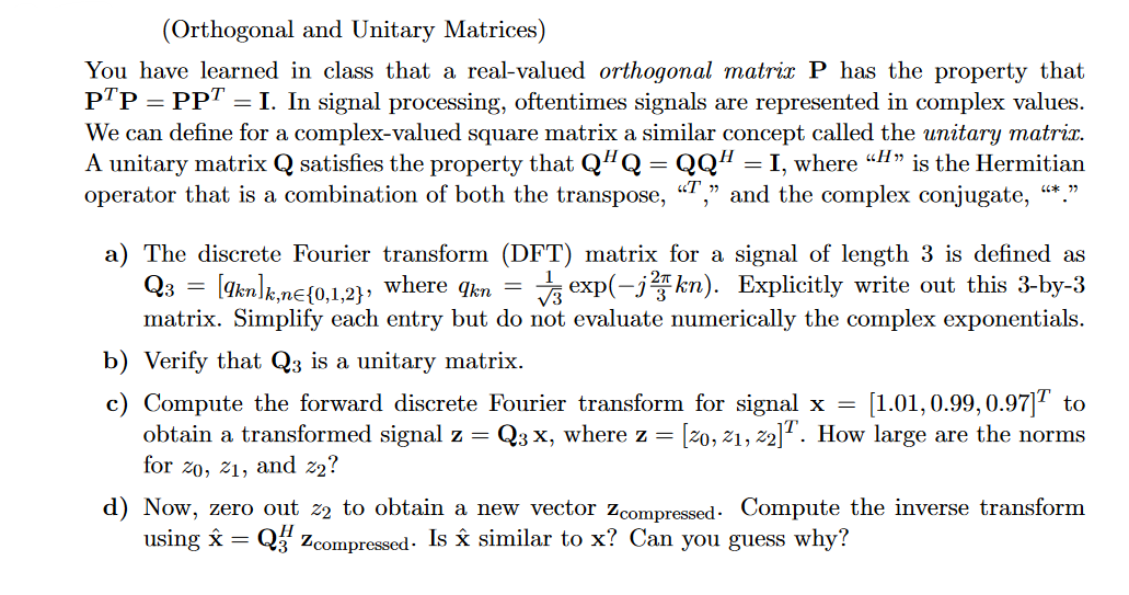 Solved (Orthogonal and Unitary Matrices)You have learned in | Chegg.com