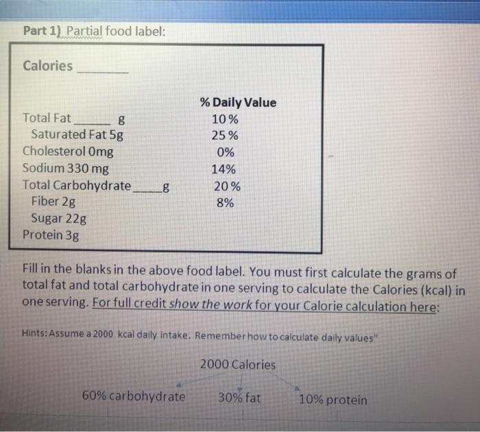 Solved Part 1) Partial food label: Calories Total Fat 8 | Chegg.com