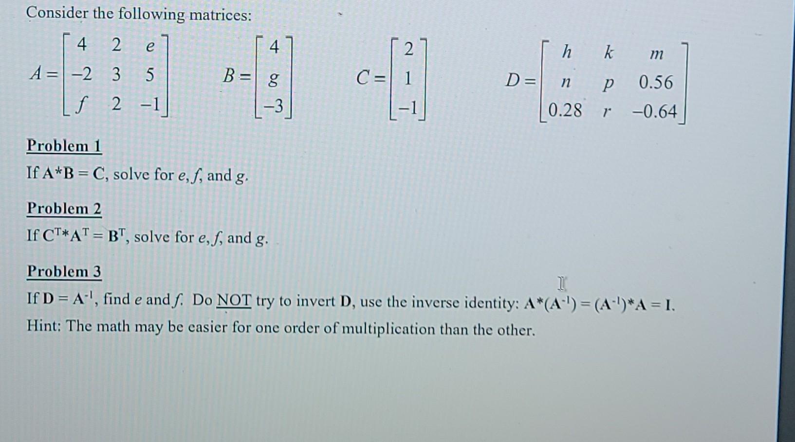 Solved Consider the following matrices: 4 2 е 4 2. h k m | Chegg.com