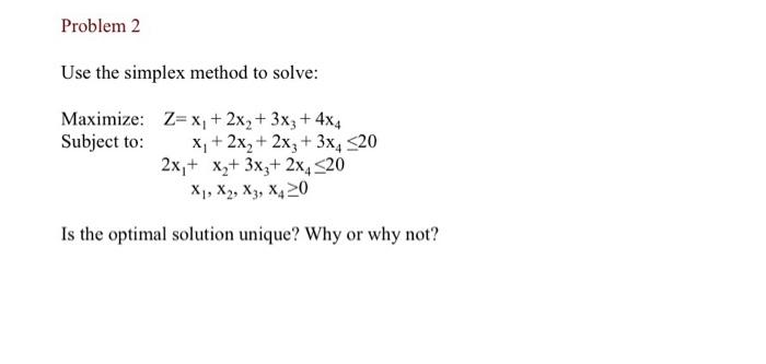 Solved Problem 2 Use the simplex method to solve: Maximize: | Chegg.com