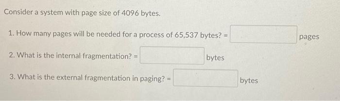 Solved Consider a system with page size of 4096 bytes. 1. | Chegg.com