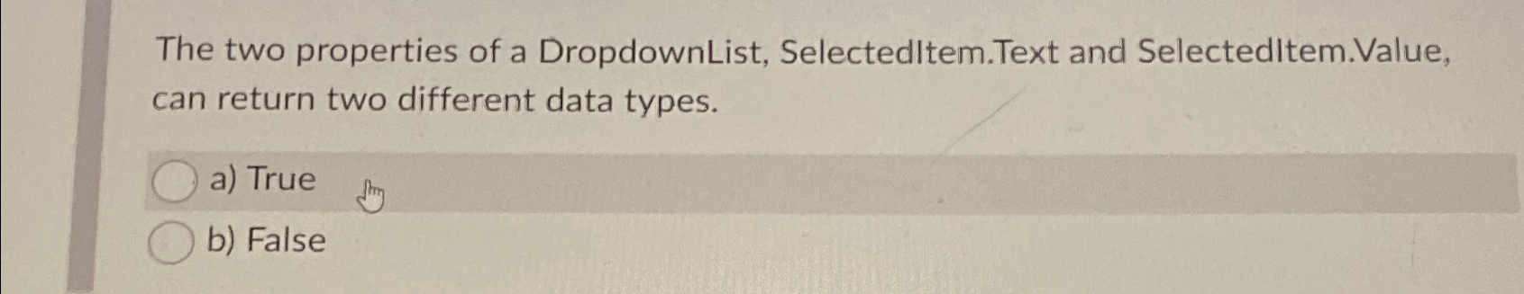Solved The two properties of a DropdownList, | Chegg.com Solved The two properties of a DropdownList, | Chegg.com