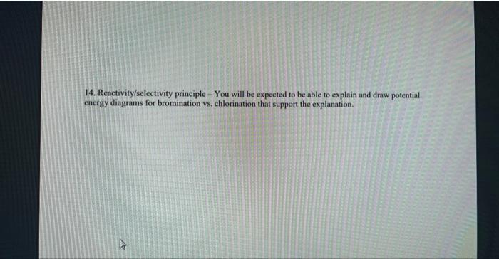Solved 14. Reactivity/selectivity principle - You will be | Chegg.com