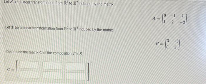 Solved Let S be a linear transformation from R3 to R2 | Chegg.com