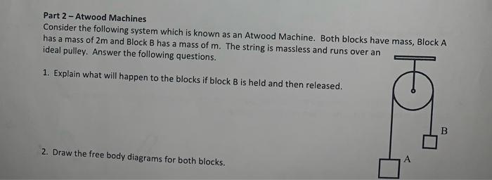Solved Part 2 - Atwood Machines Consider the following | Chegg.com