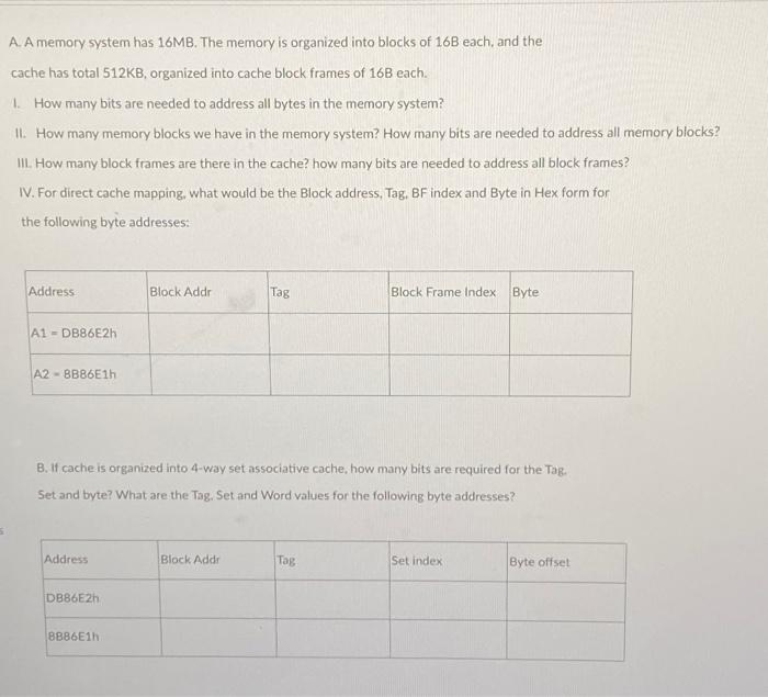 Solved A. A memory system has 16MB. The memory is organized | Chegg.com