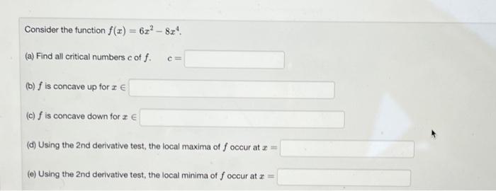 Solved Consider the function f(x)=6x2−8x4. (a) Find all | Chegg.com