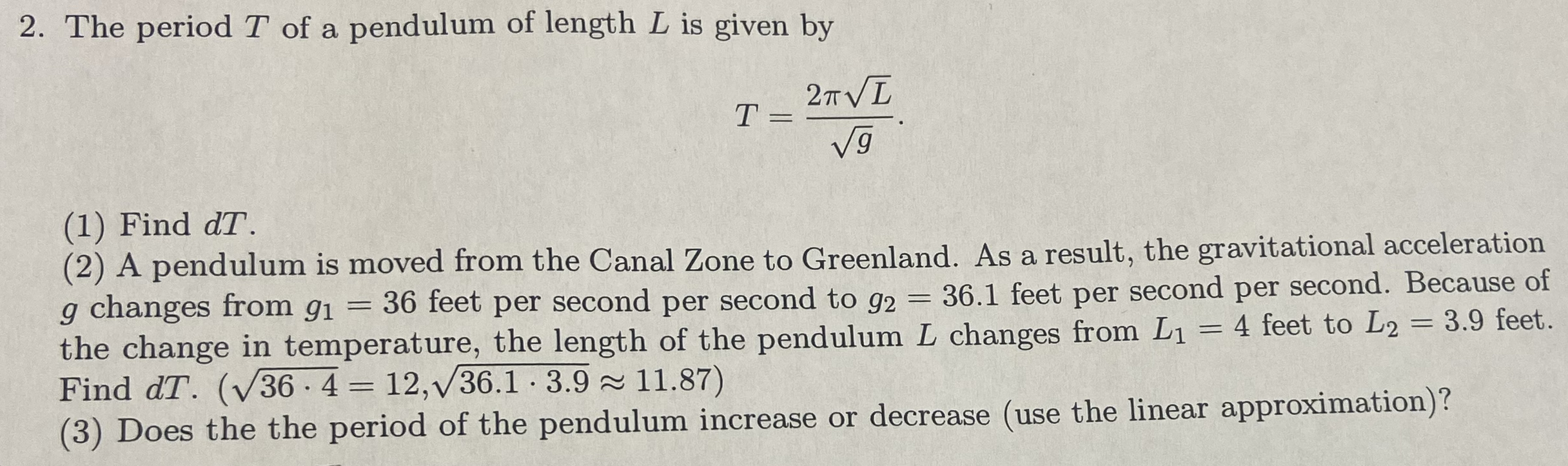 Solved The period T ﻿of a pendulum of length L ﻿is given | Chegg.com