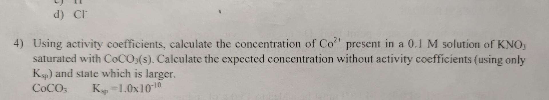 Solved d) CI 2+ 4) Using activity coefficients, calculate | Chegg.com