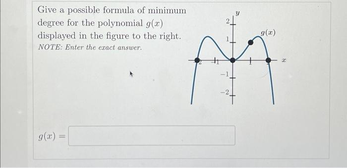 Solved Give a possible formula of minimum degree for the | Chegg.com