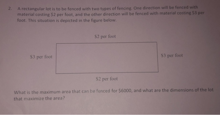 Solved A rectangular lot is to be fenced with two types of | Chegg.com