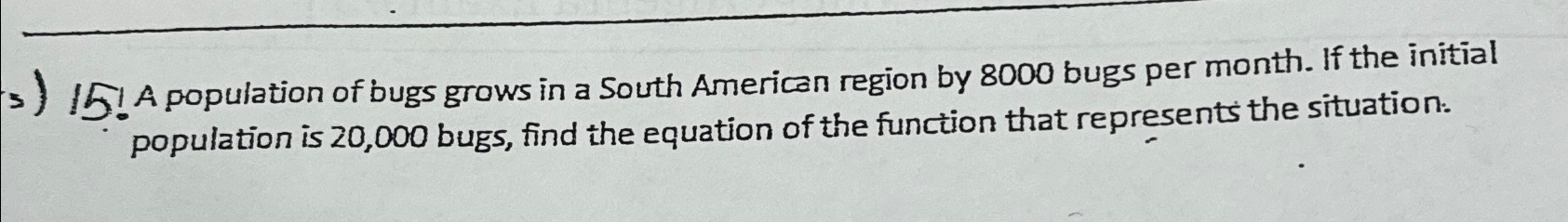 Solved 15! ﻿A population of bugs grows in a South American | Chegg.com