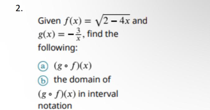 Solved Given f(x)=2-4x2 ﻿and g(x)=-3x, ﻿find the | Chegg.com