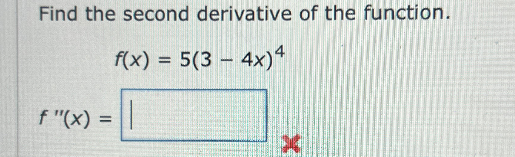 Solved Find the second derivative of the | Chegg.com