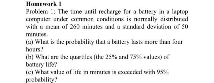 Solved Homework 1 Problem 1: The time until recharge for a | Chegg.com