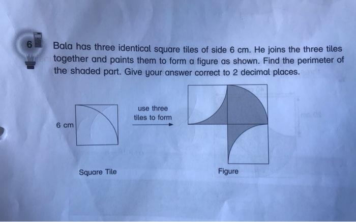 Bala has three identical square tiles of side 6 cm. | Chegg.com