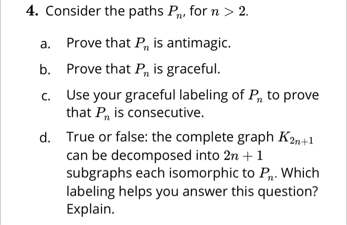 4. Consider the paths Pn, for n > 2. a. Prove that Pn | Chegg.com