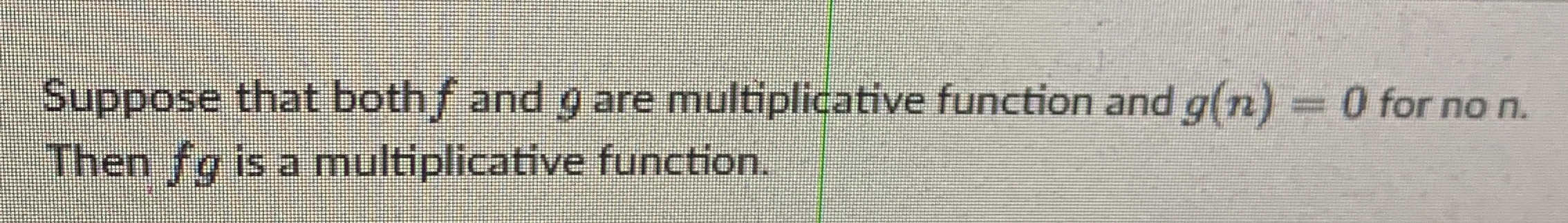 Solved Suppose that both f ﻿and g ﻿are multiplicative | Chegg.com