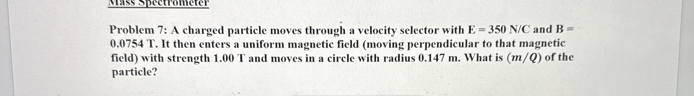 Solved Problem 7: A charged particle moves through a | Chegg.com