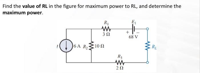 Solved Find the value of RL in the figure for maximum power | Chegg.com