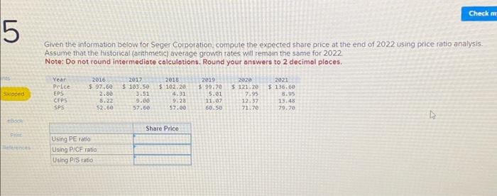 Solved 5 Given the information below for Seger Corporation, | Chegg.com