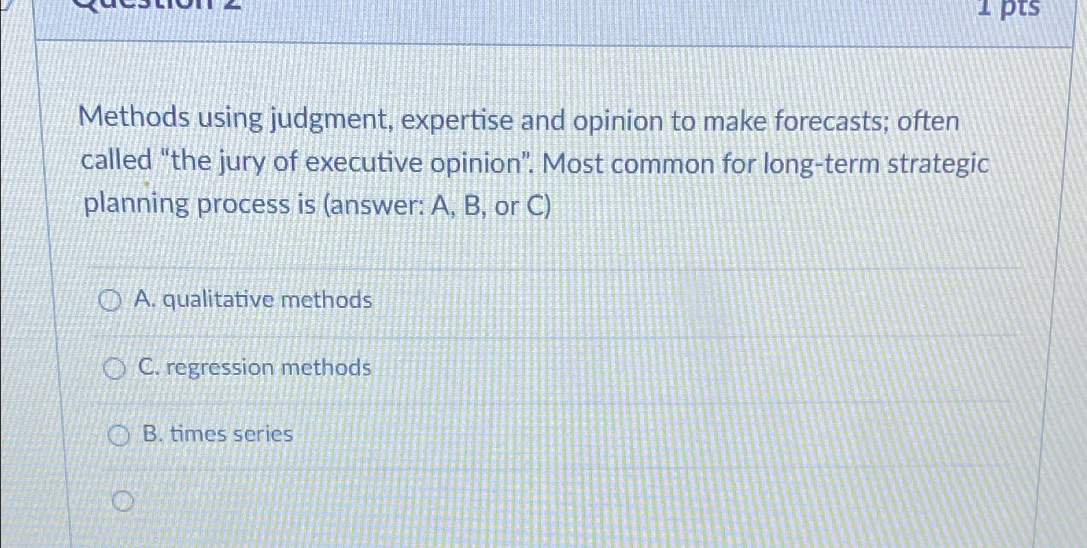 Solved Methods using judgment, expertise and opinion to make | Chegg.com
