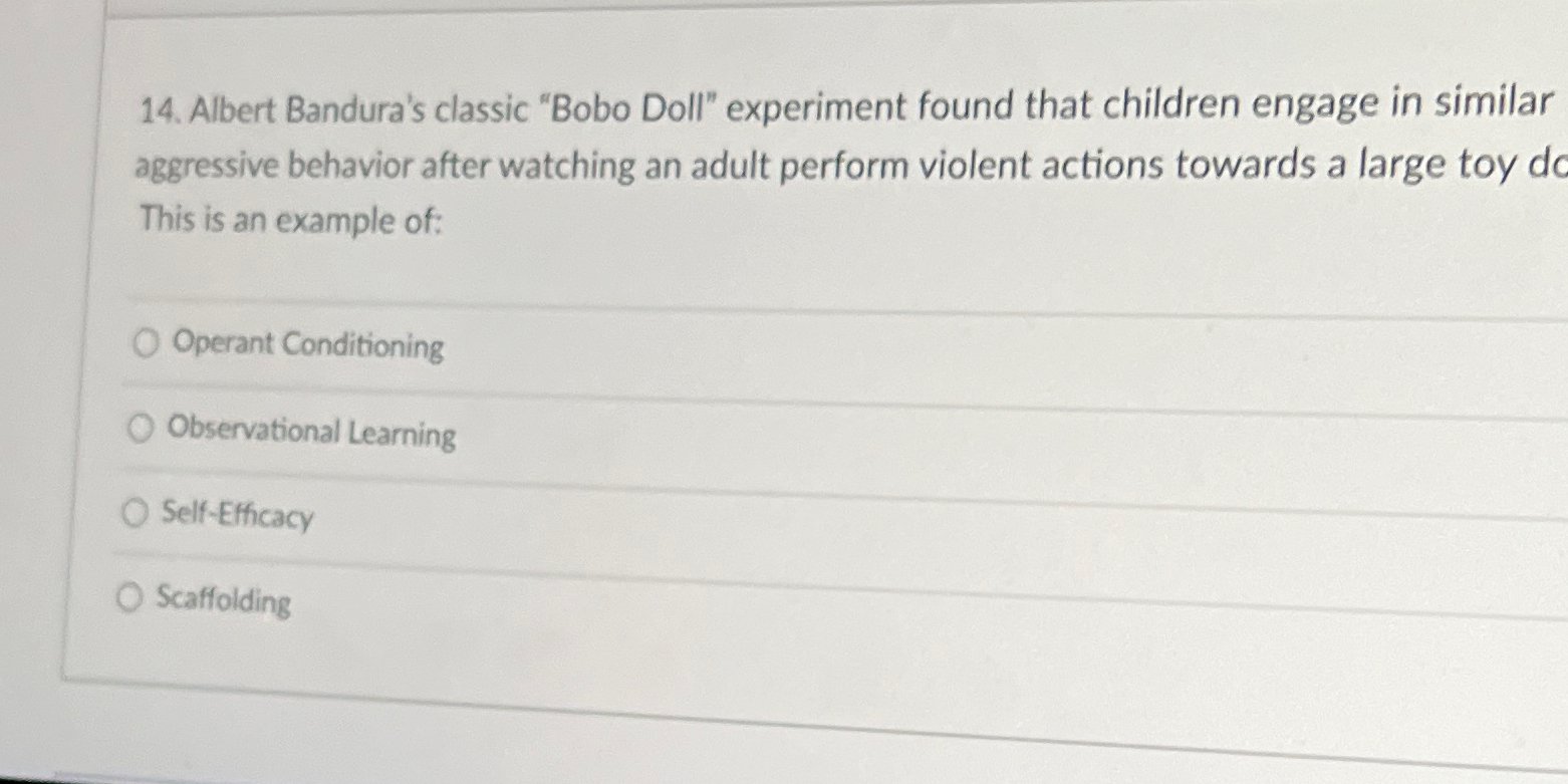 Solved Albert Bandura's classic "Bobo Doll" experiment found | Chegg.com