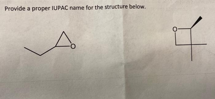 Solved Provide a proper IUPAC name for the structure below. | Chegg.com