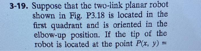Solved 3-18. Consider the two-link planar robot shown in | Chegg.com