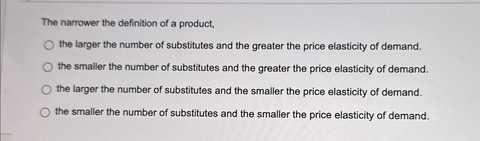 Solved The narrower the definition of a product,the larger | Chegg.com