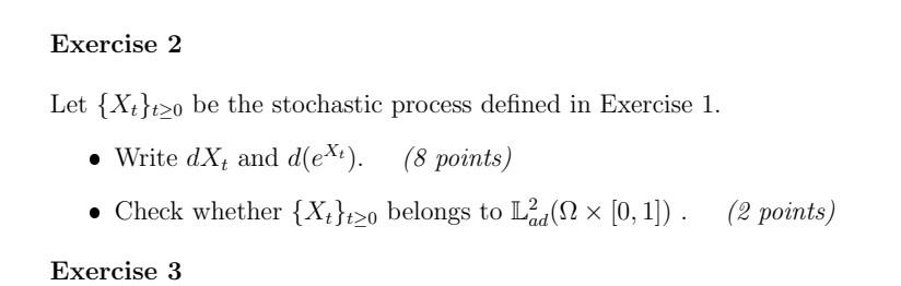 Exercise 2 Let {Xt}t>o be the stochastic process | Chegg.com