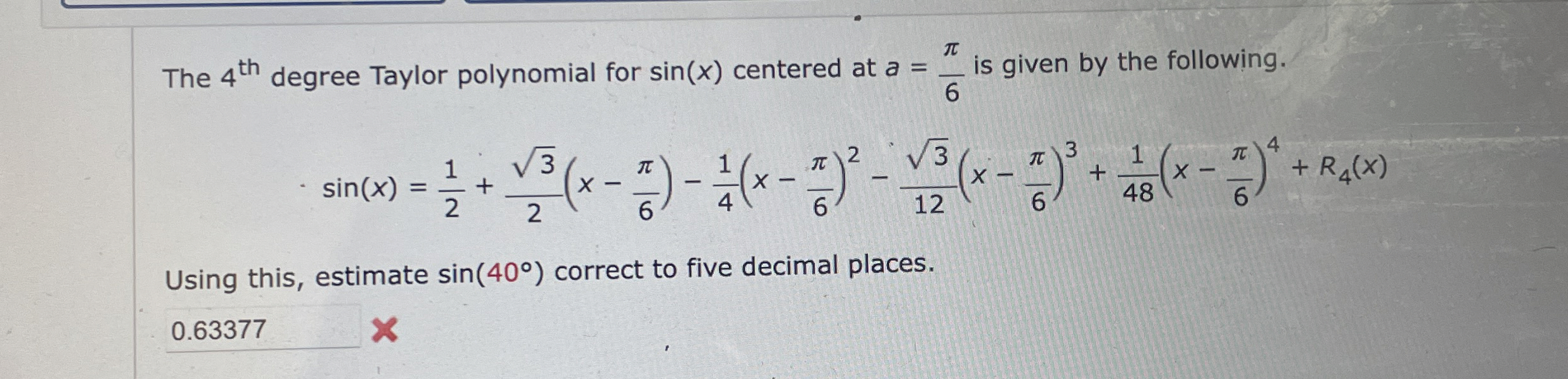 Solved The 4th ﻿degree Taylor polynomial for sin(x) | Chegg.com