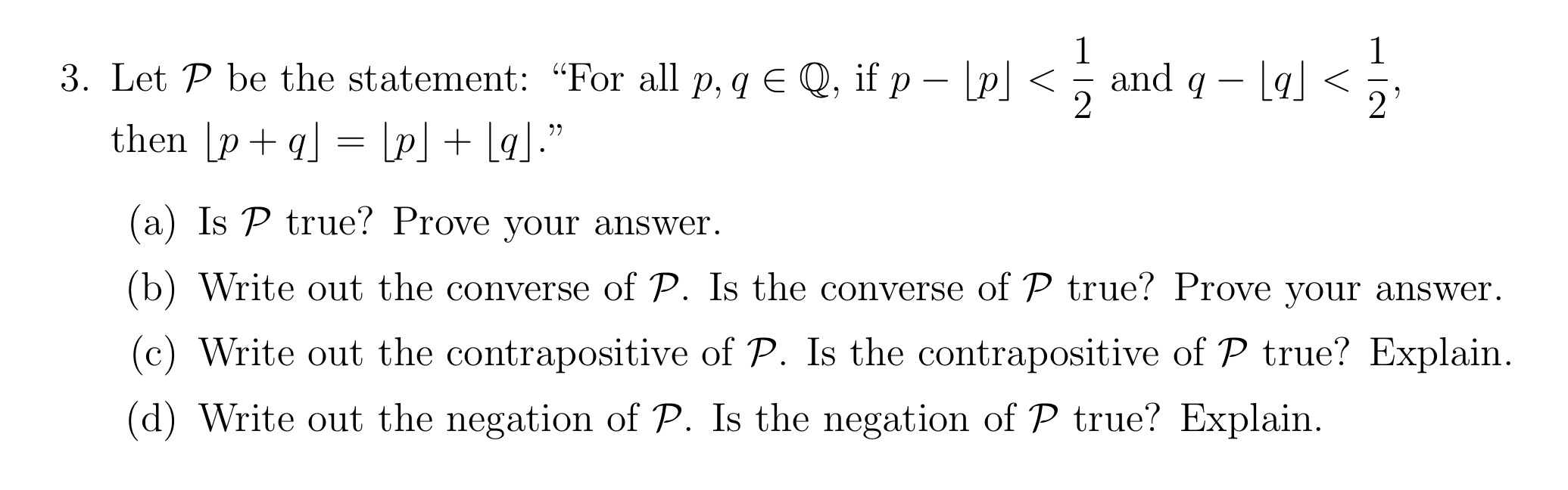 Solved Let P ﻿be the statement: "For all p,qinQ, if | Chegg.com