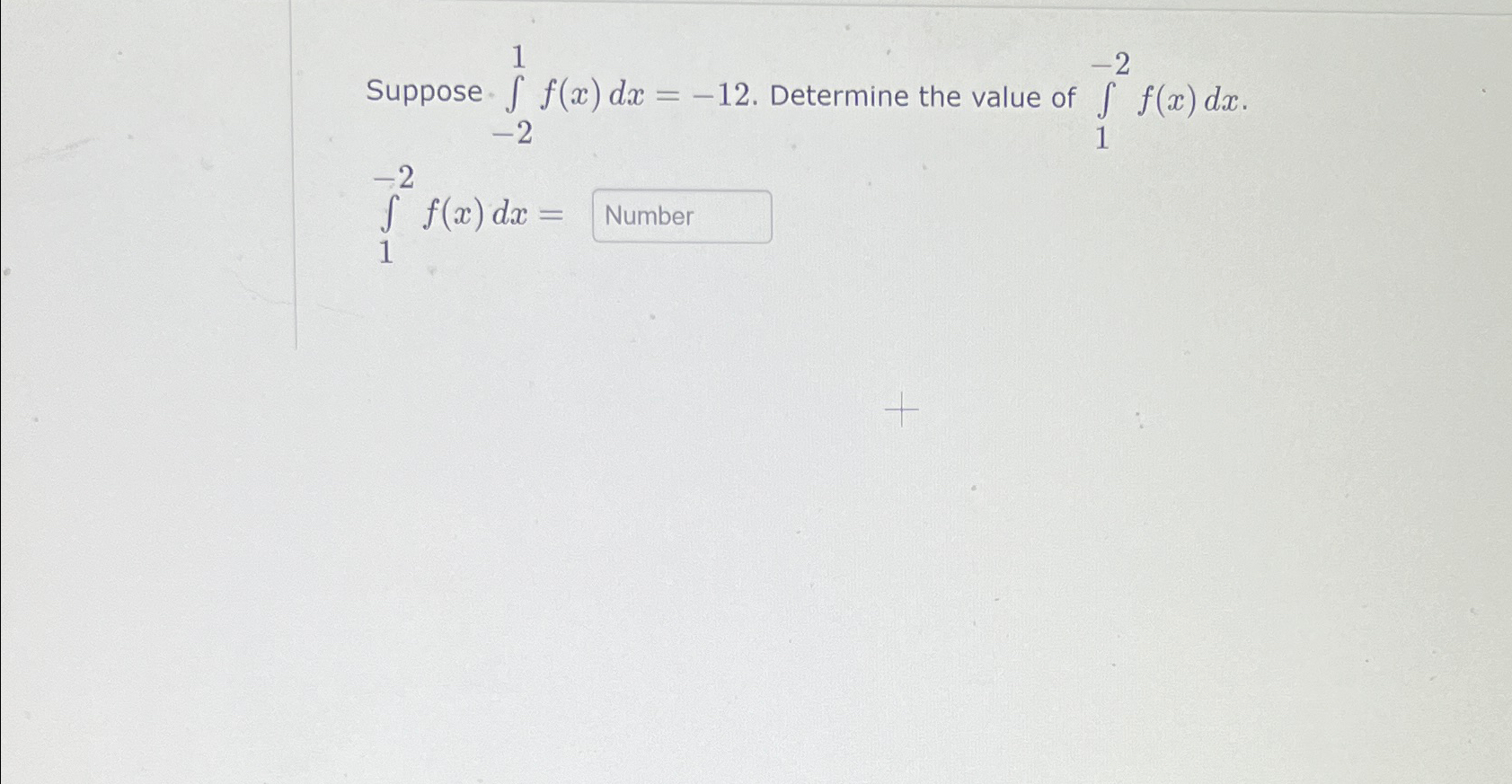Solved Suppose ∫-21f(x)dx=-12. ﻿Determine the value of | Chegg.com
