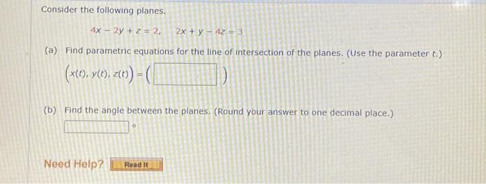 Solved Consider the following planes. 4x−2y+z=2,2x+y−4z=3 | Chegg.com