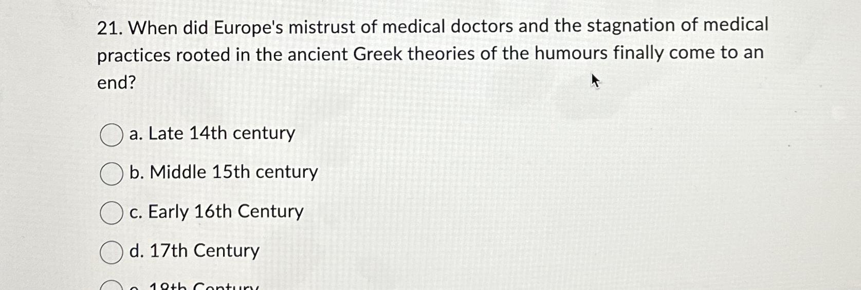 Solved When did Europe's mistrust of medical doctors and the | Chegg.com Solved When did Europe's mistrust of medical doctors and the | Chegg.com
