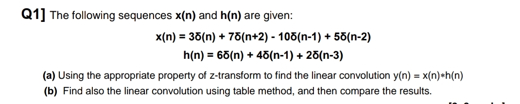 Q1] ﻿The following sequences x(n) ﻿and h(n) ﻿are | Chegg.com