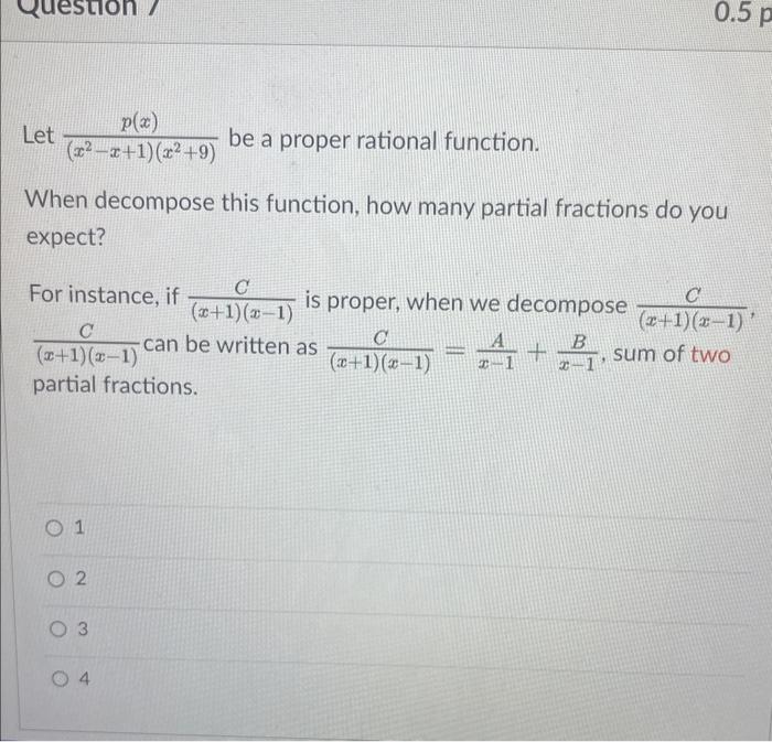 Solved Let (x2−x+1)(x2+9)p(x) be a proper rational function. | Chegg.com
