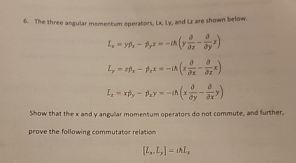 Solved The three angular momentum operators, Lx,Ly, ﻿and Lz | Chegg.com