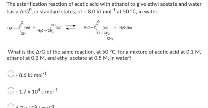 Solved The esterification reaction of acetic acid with | Chegg.com