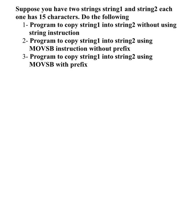 Solved Suppose you have two strings stringl and string2 each | Chegg.com