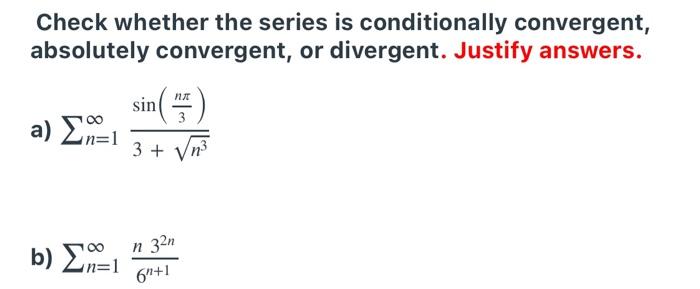 Solved Check whether the series is conditionally convergent, | Chegg.com