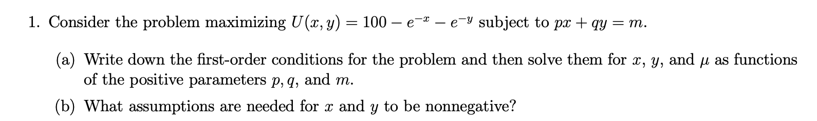 Solved Consider the problem maximizing U(x,y)=100-e-x-e-y | Chegg.com