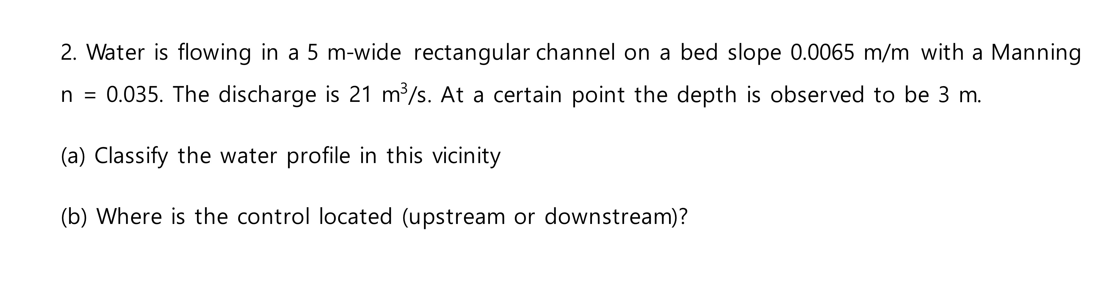 Solved Water is flowing in a 5m-wide rectangular channel on | Chegg.com