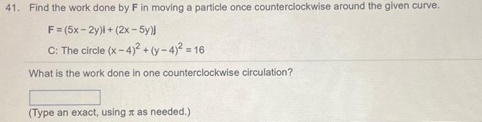 Solved 1. Find the work done by F in moving a particle once | Chegg.com