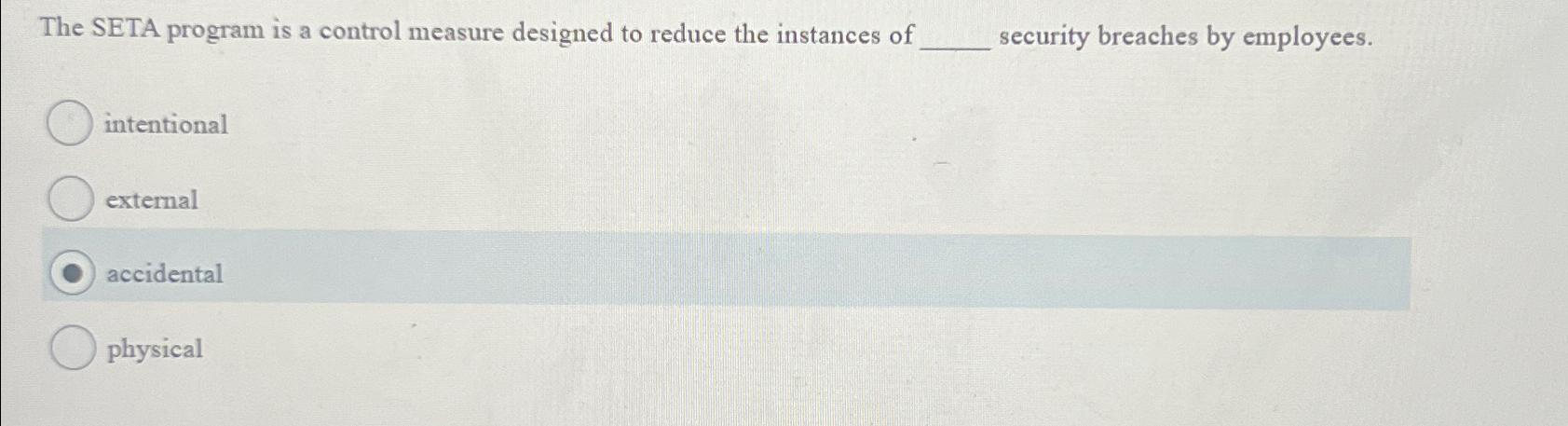Solved The SETA program is a control measure designed to | Chegg.com